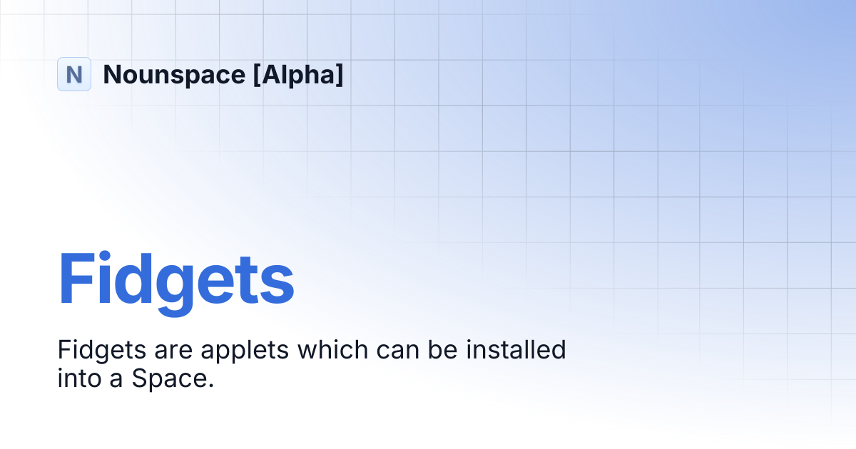 Fidgets | Nounspace [Alpha]